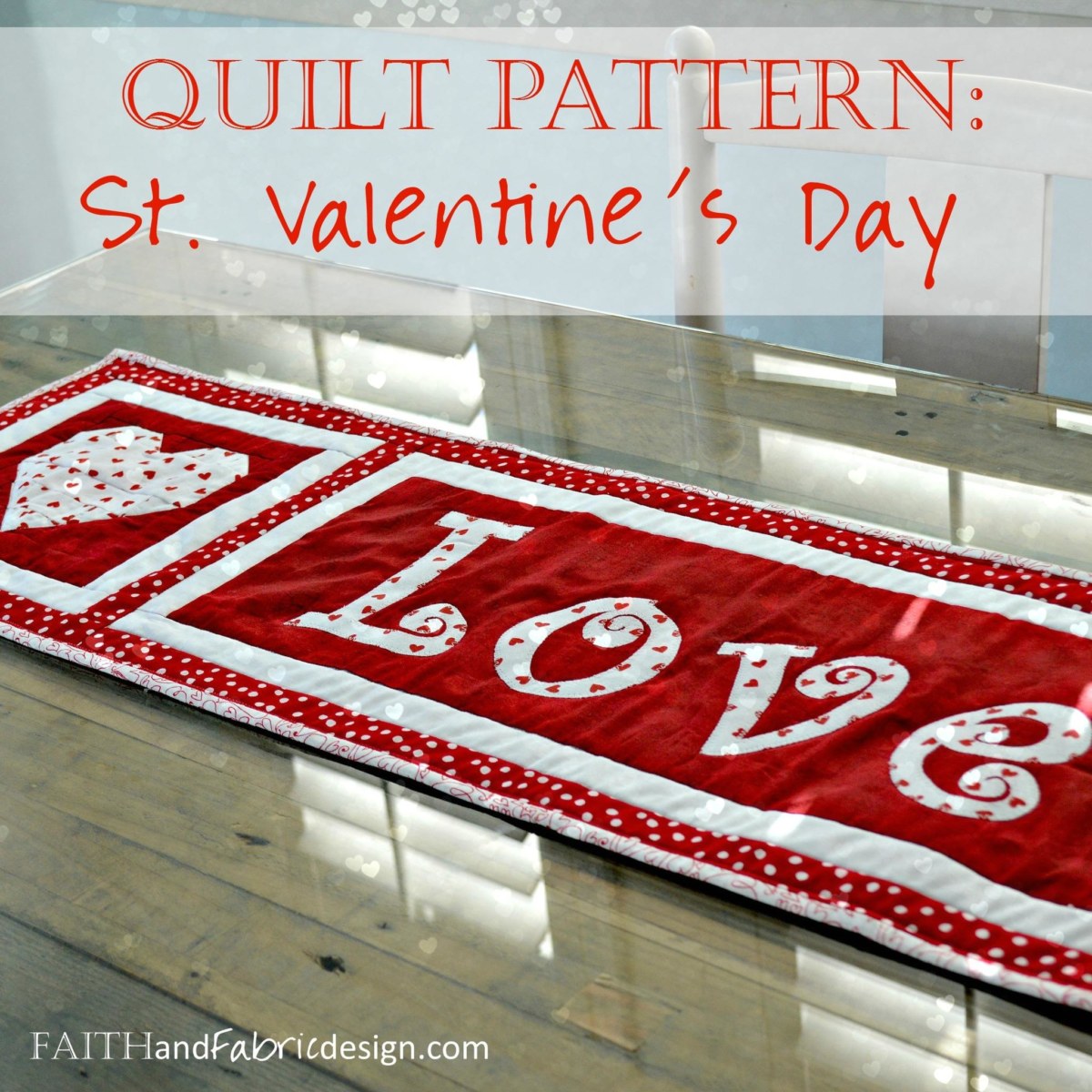 Quilt Pattern: St. Valentine’s Day Runner | Peter’s Square